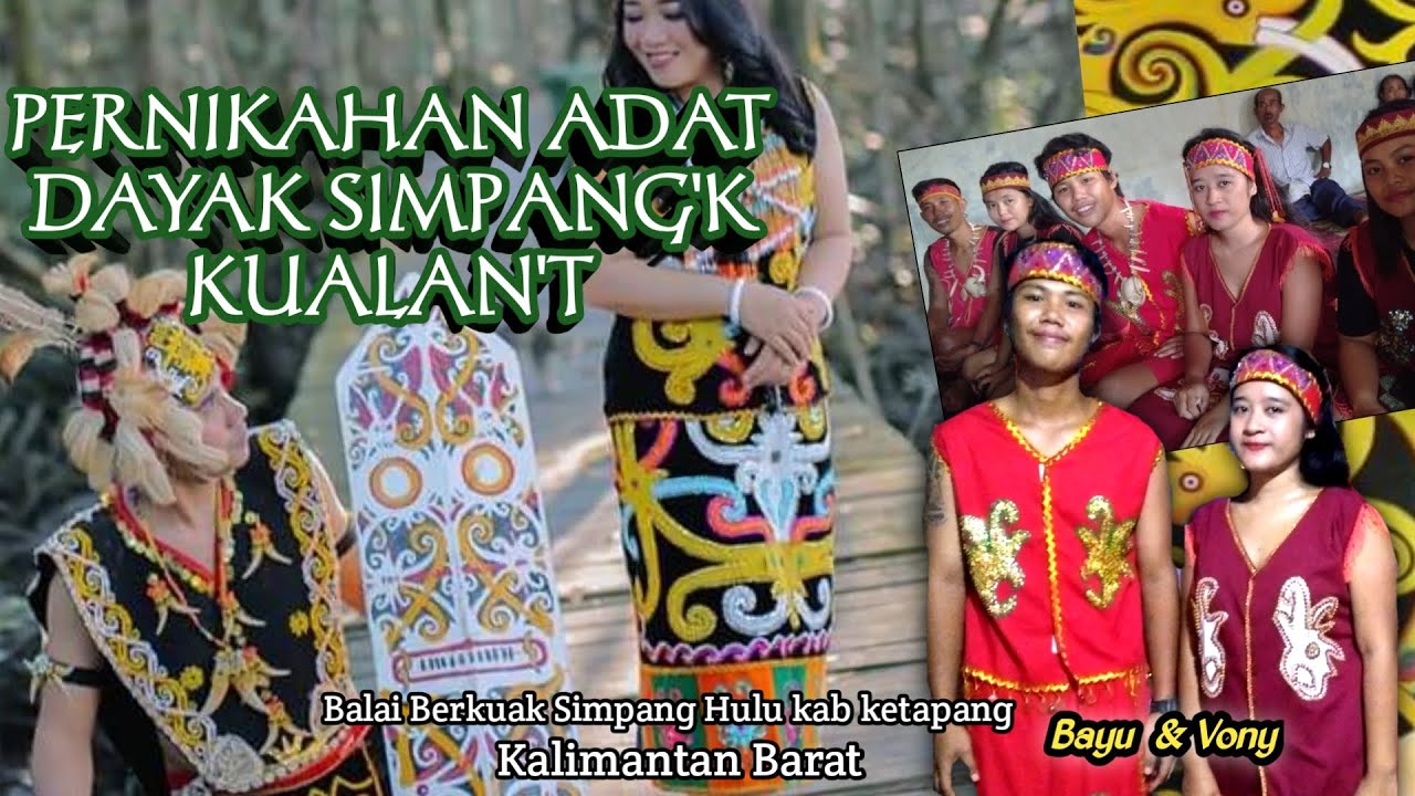 PERNIKAHAN ADAT SUKU DAYAK SIMPANG'K KUALAN'T || KAB.KETAPANG (KALBAR ...