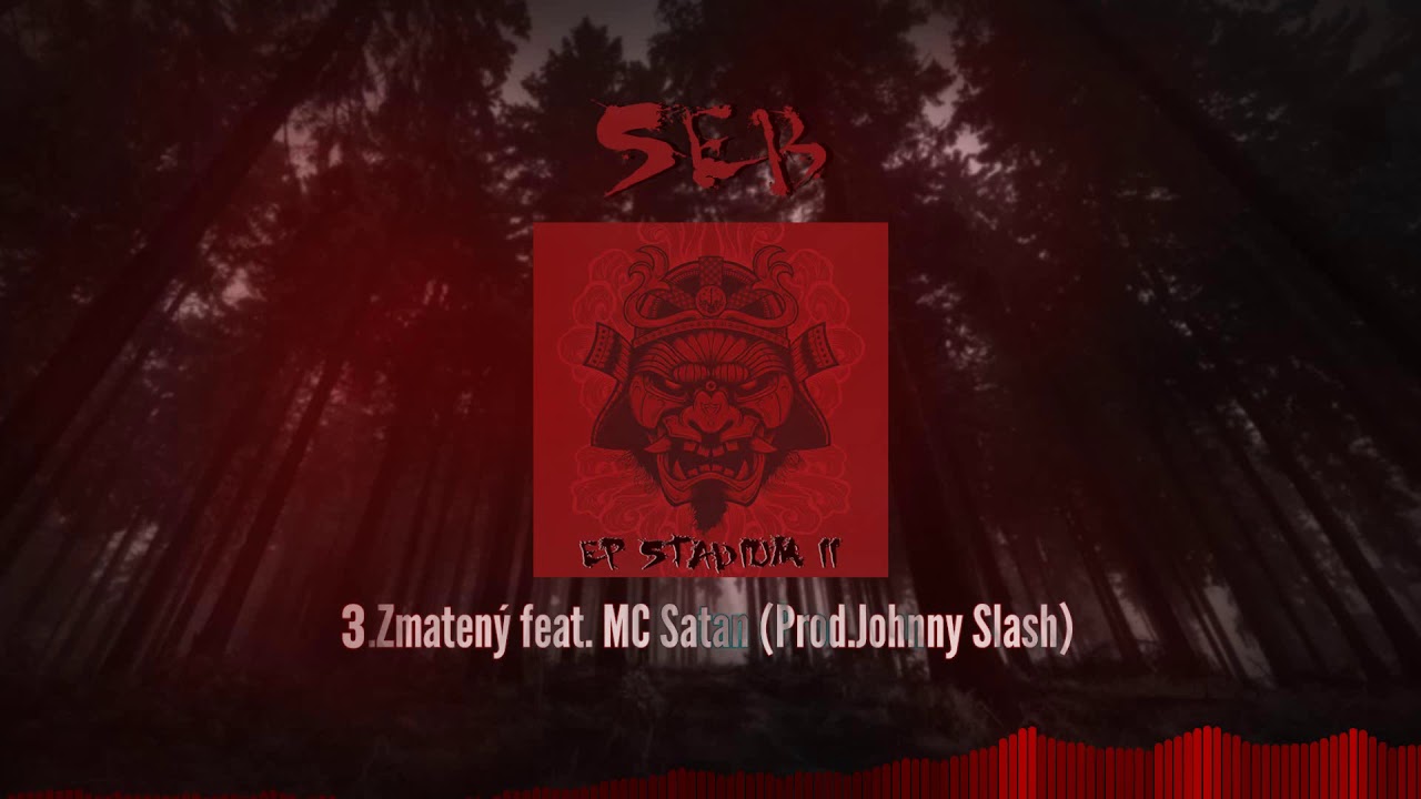 SeB - Zmatený feat. McSatan (Prod.Johnny Slash) [EP STÁDIUM II ...