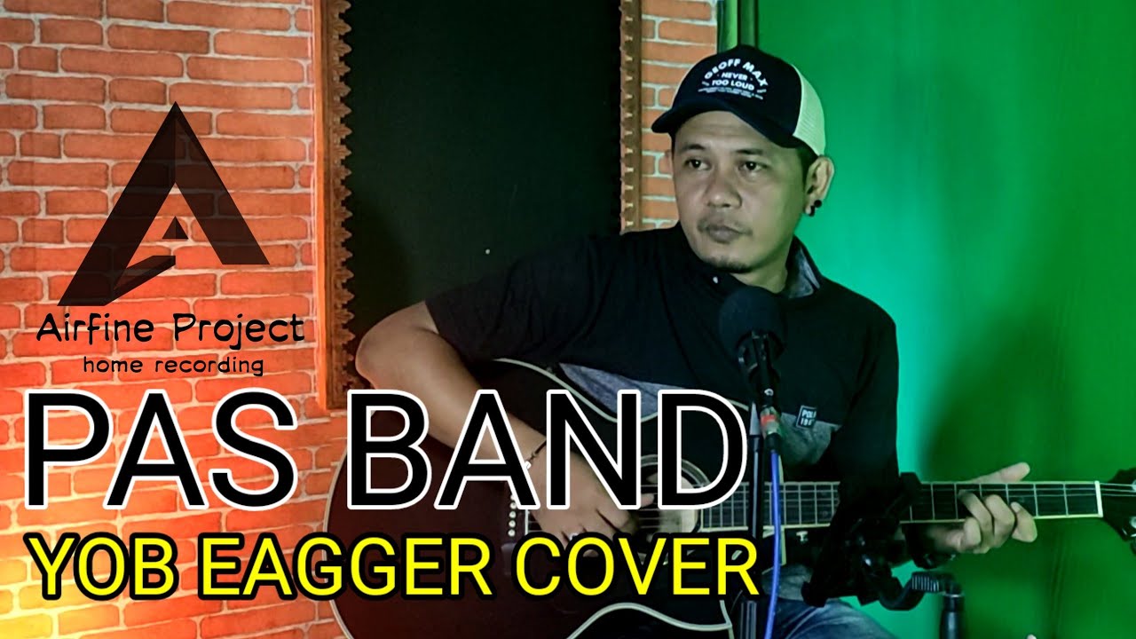 Yob Eagger || Pas Band || Cover || Arfian - YouTube