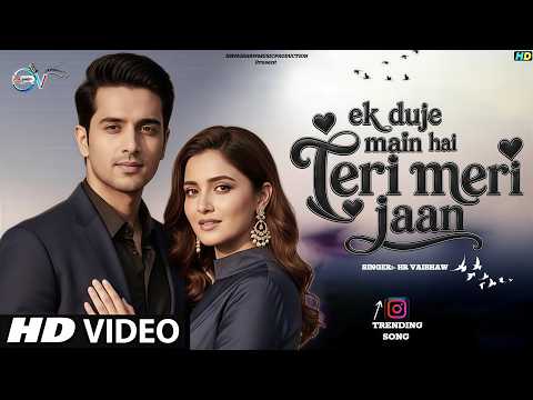 Ek Duje Me Hai Teri Meri Jaan | Kalash Title Song | Hr Vaibhaw | New Hindi Romantic Song | Love Song