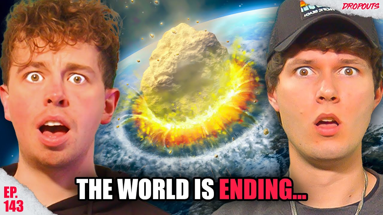 The World Is Ending THIS YEAR?! || Dropouts Podcast Clips - YouTube