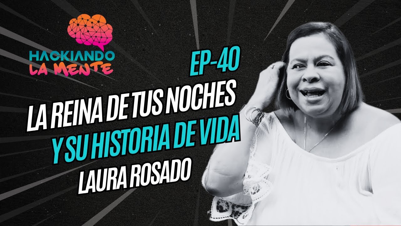 Laura Rosado: La Reina de tus Noches y su Historia de Vida | Hackiando ...