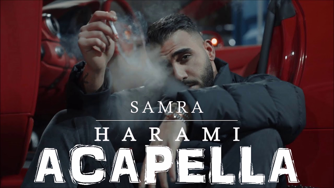 (ACAPELLA) SAMRA - HARAMI (prod. by Lukas Piano) NUR STIMME - YouTube
