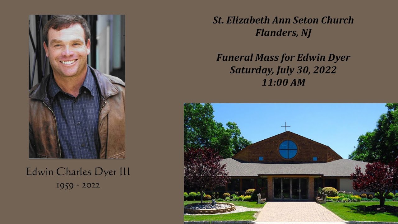 Funeral Mass for Edwin Dyer - YouTube