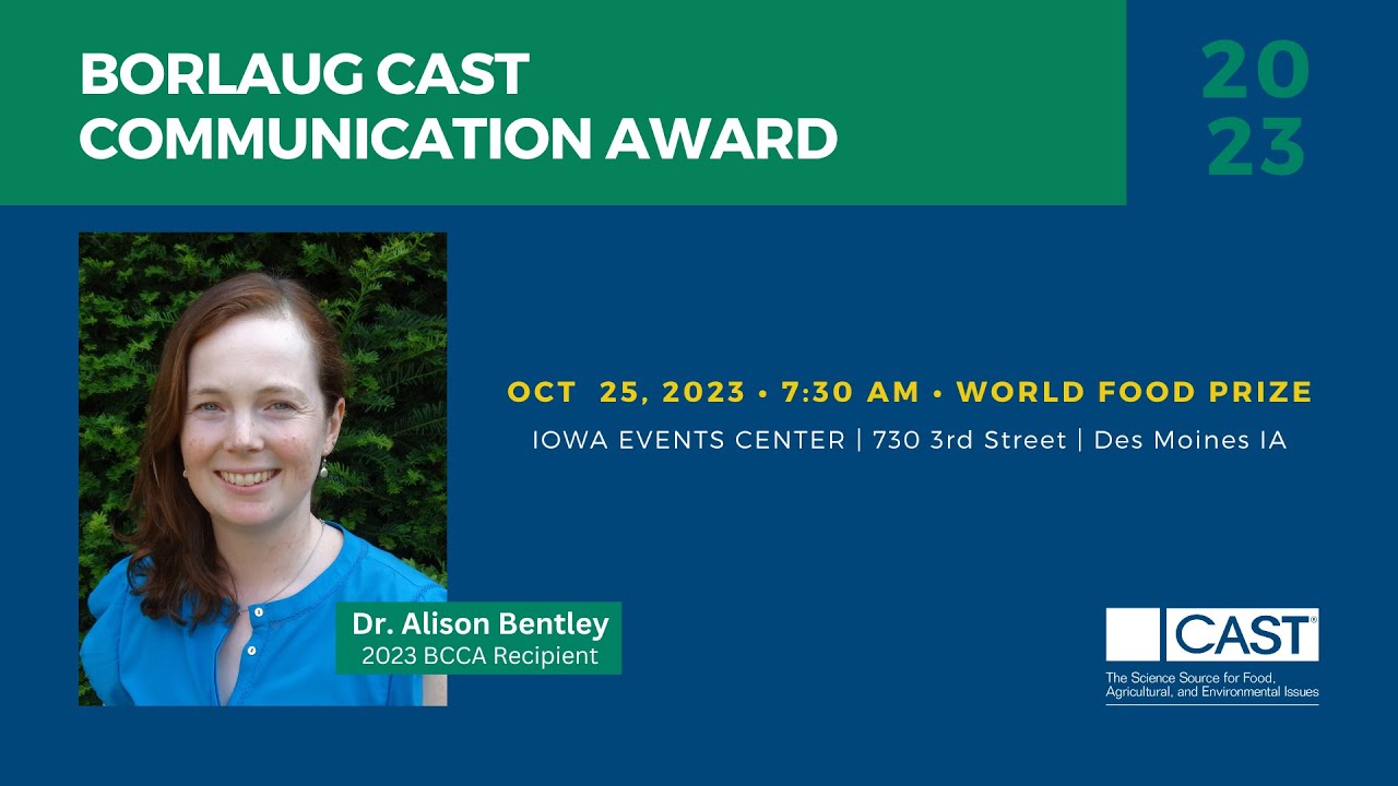 The 2023 Borlaug CAST Communication Award (BCCA) honored Dr. Alison ...