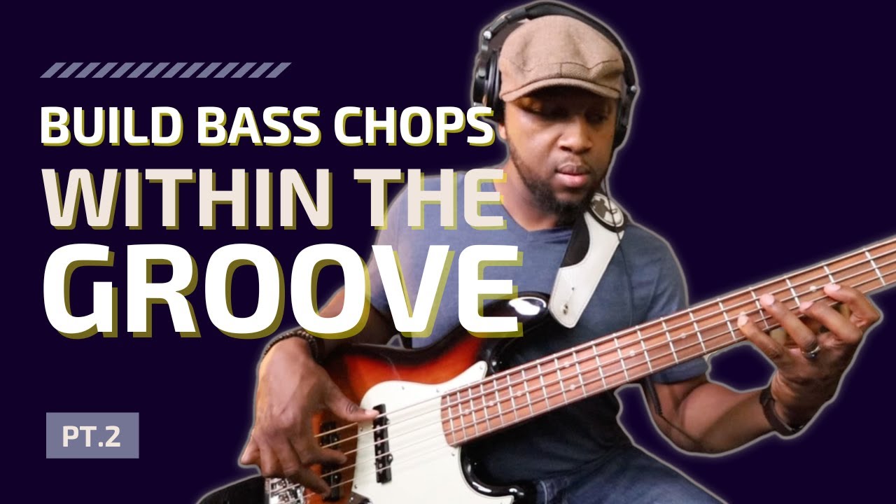 Build Bass Chops Within the Groove | Bass Groove Lesson - YouTube