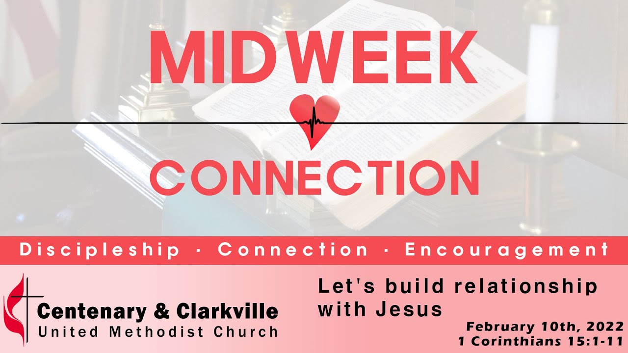 Midweek Connection - 021022 Let's build relationship with Jesus - YouTube