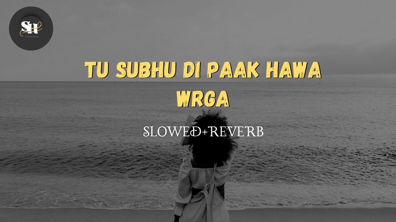 Nimra mehar subho di pak hawa warga (slowed reverb) new song - YouTube
