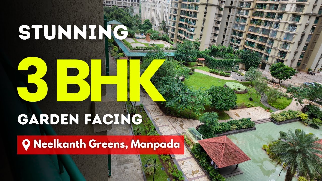 Garden View 3 BHK With Balcony Neelkanth Greens, Manpada | Hill View ...