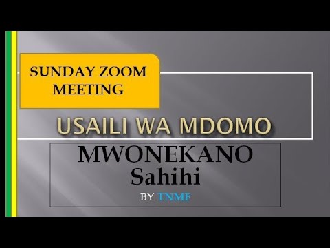 USAILI WA MDOMO (Mwonekano). Sunday zoom meeting . - YouTube