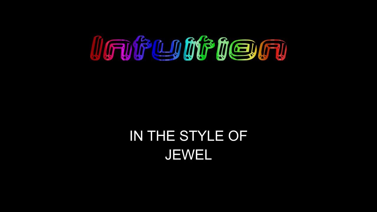 Jewel - Intuition - Karaoke - With Backing Vocals - Lead Vocals Removed ...
