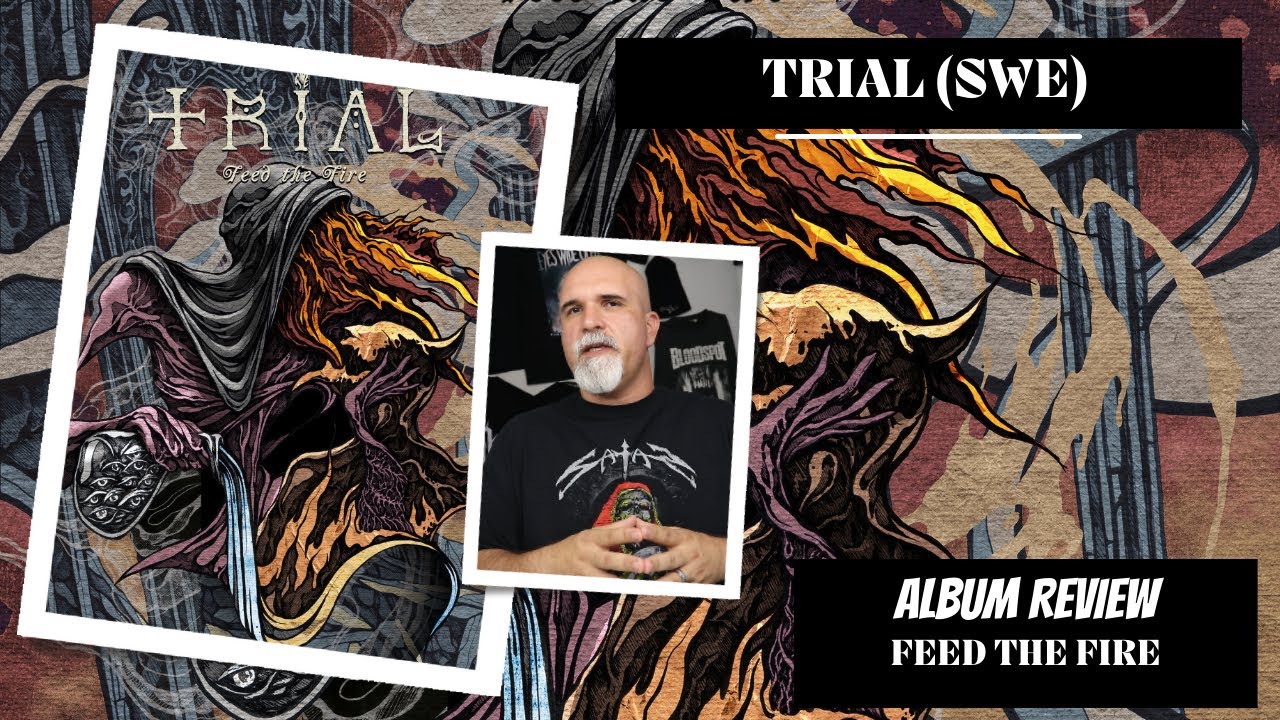 Trial (swe) - Feed the Fire (Album Review) - YouTube