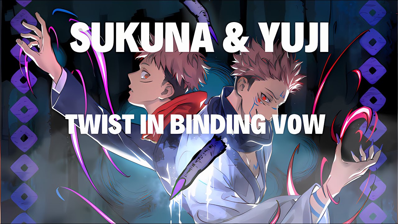 Twist of Yuji And Sukuna Binding Vow - YouTube
