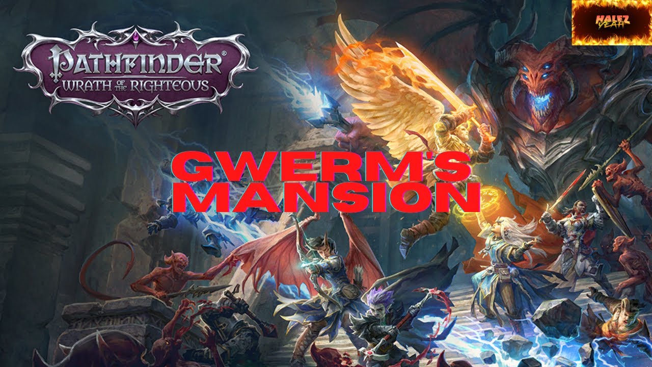 Pathfinder Wrath of the Righteous Ep 23 Gwerm's Mansion - YouTube