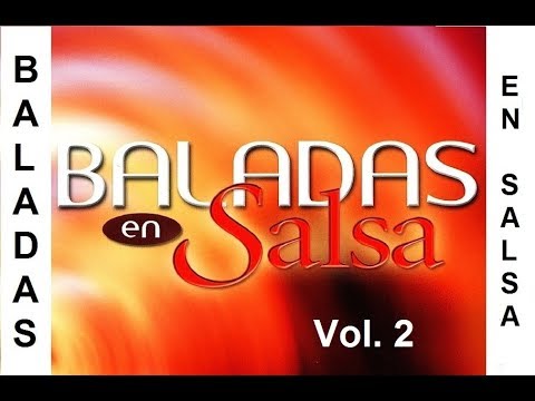 BALADAS ROMÁNTICAS EN SALSA (Vol. 2) - TRIPLETA DE ÉXITOS DEL AYER ...