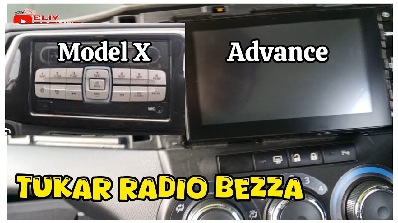 Tukar radio Perodua Bezza dari model X ke model Advance - YouTube