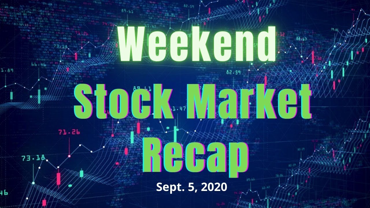 Weekend Stock Market Recap Sept. 5, 2020 - YouTube