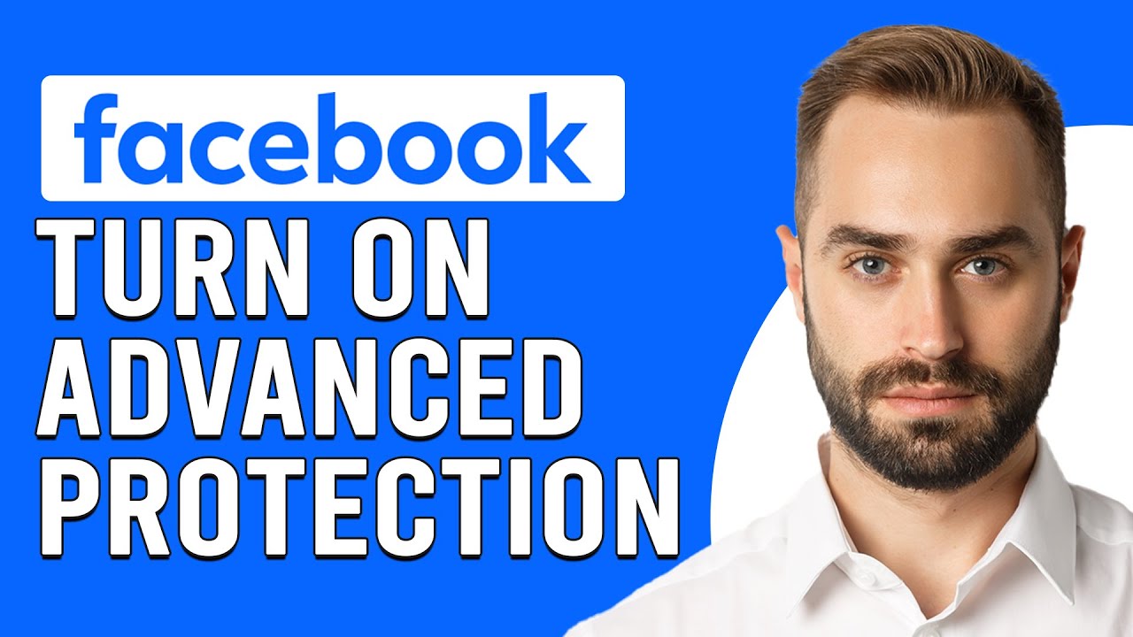 How To Turn On Advanced Protection In Facebook (How To Enable Advanced ...