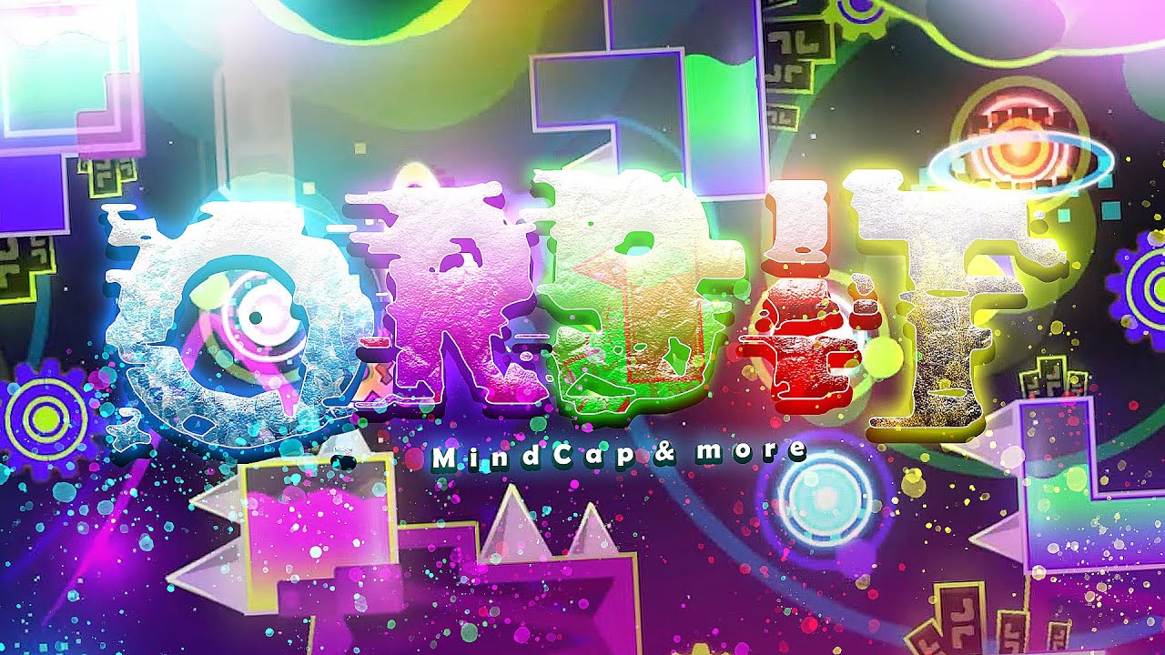 "ORBIT" (Upcoming Extreme Demon) By MindCap & More! | Geometry Dash ...