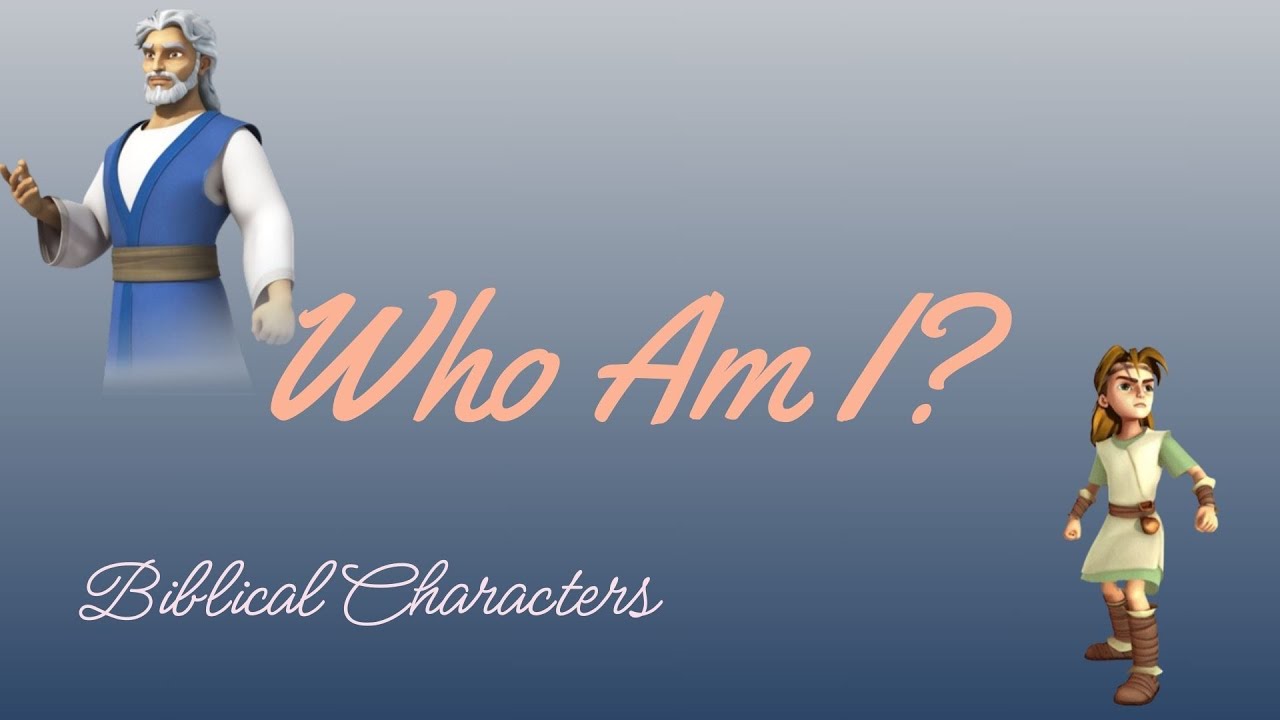 Who am I? - Biblical Characters - Bible Quiz - YouTube