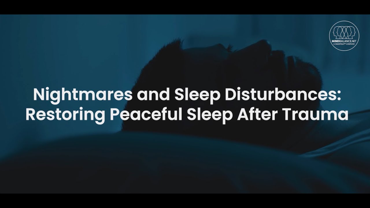 Nightmares and Sleep Disturbances Restoring Peaceful Sleep After Trauma ...