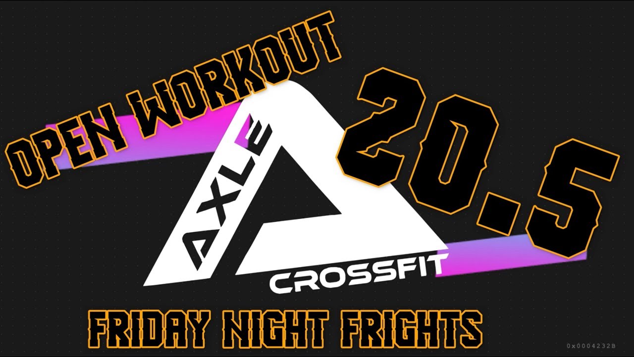 Axle CrossFit Open Workout 20 5 & Open Bloopers!! - YouTube