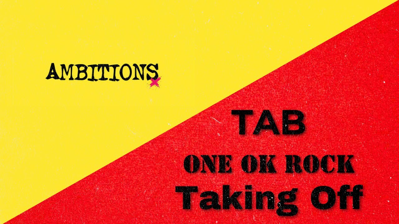 ONE OK ROCK - Taking Off Tab (Full Band Tab) - YouTube