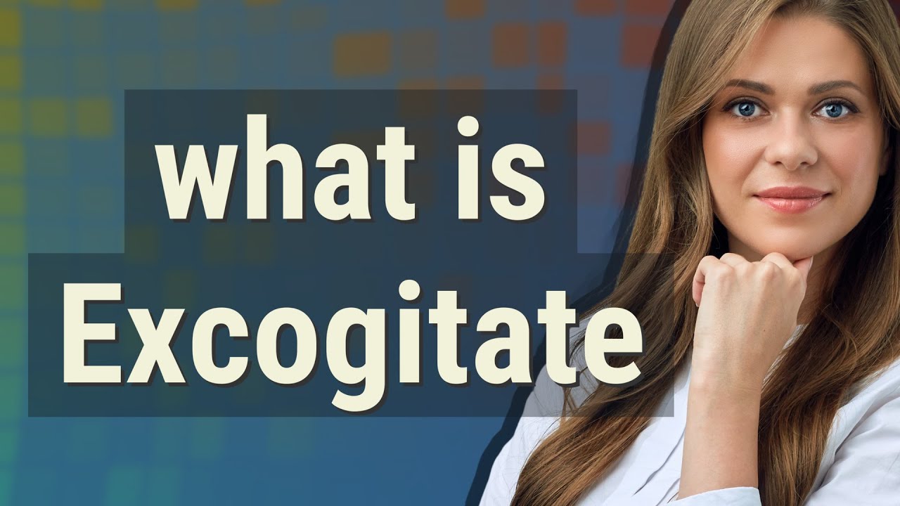 Excogitate | meaning of Excogitate - YouTube