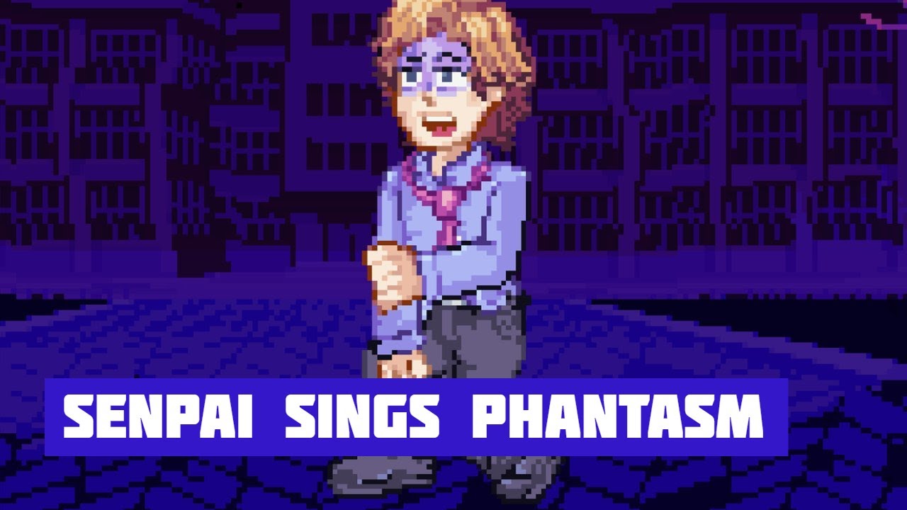 FNF Phantasm But Senpai Sings It - YouTube