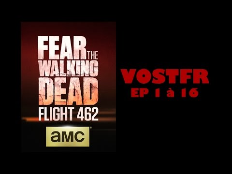 Fear The Walking Dead - Flight 462 (VOSTFR) - YouTube
