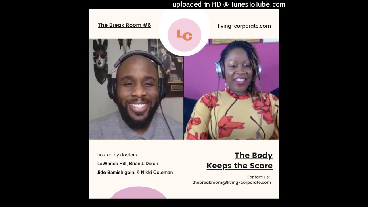 The Break Room : The Body Keeps the Score - YouTube