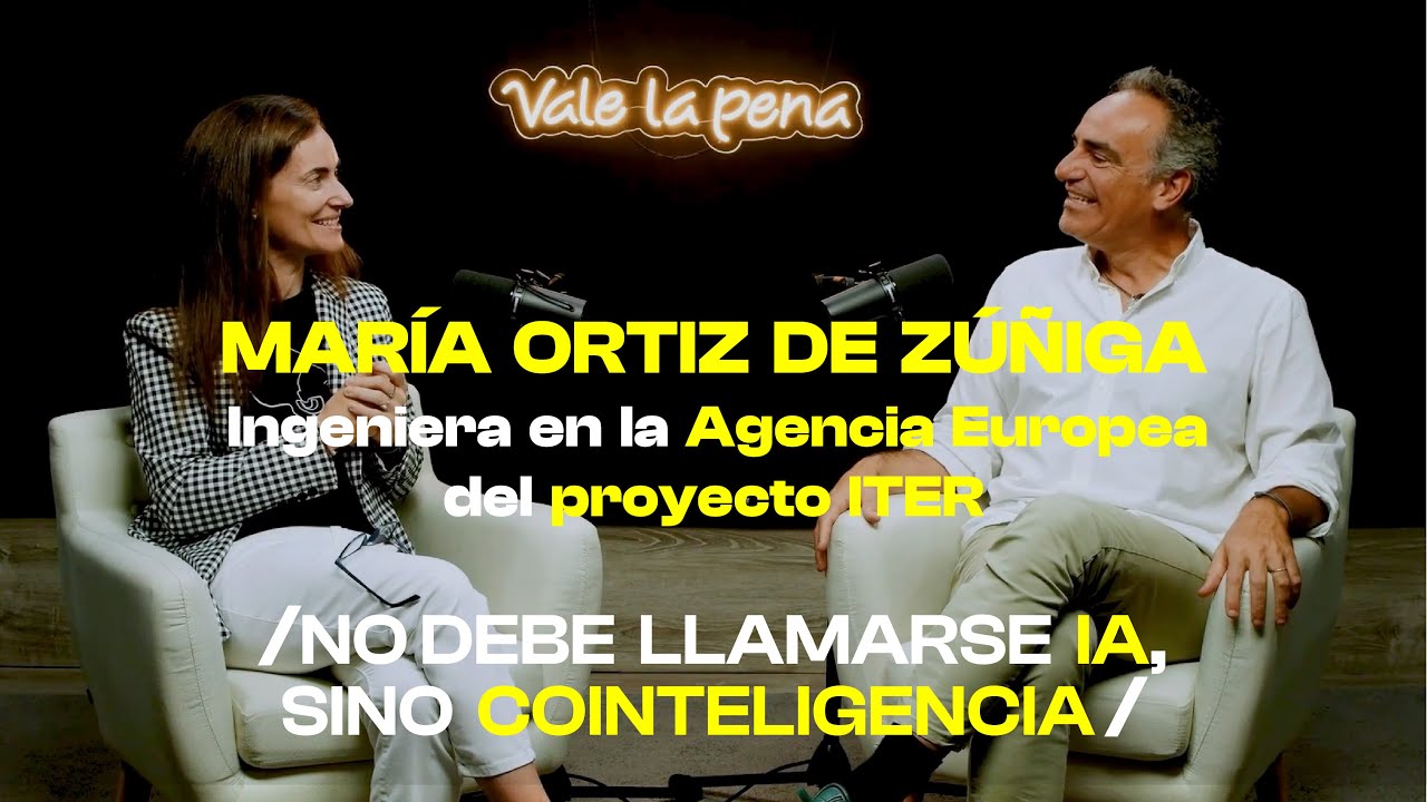 CAPÍTULO 7 | Vale la pena | María Ortiz (ITER) - No debe llamarse IA ...
