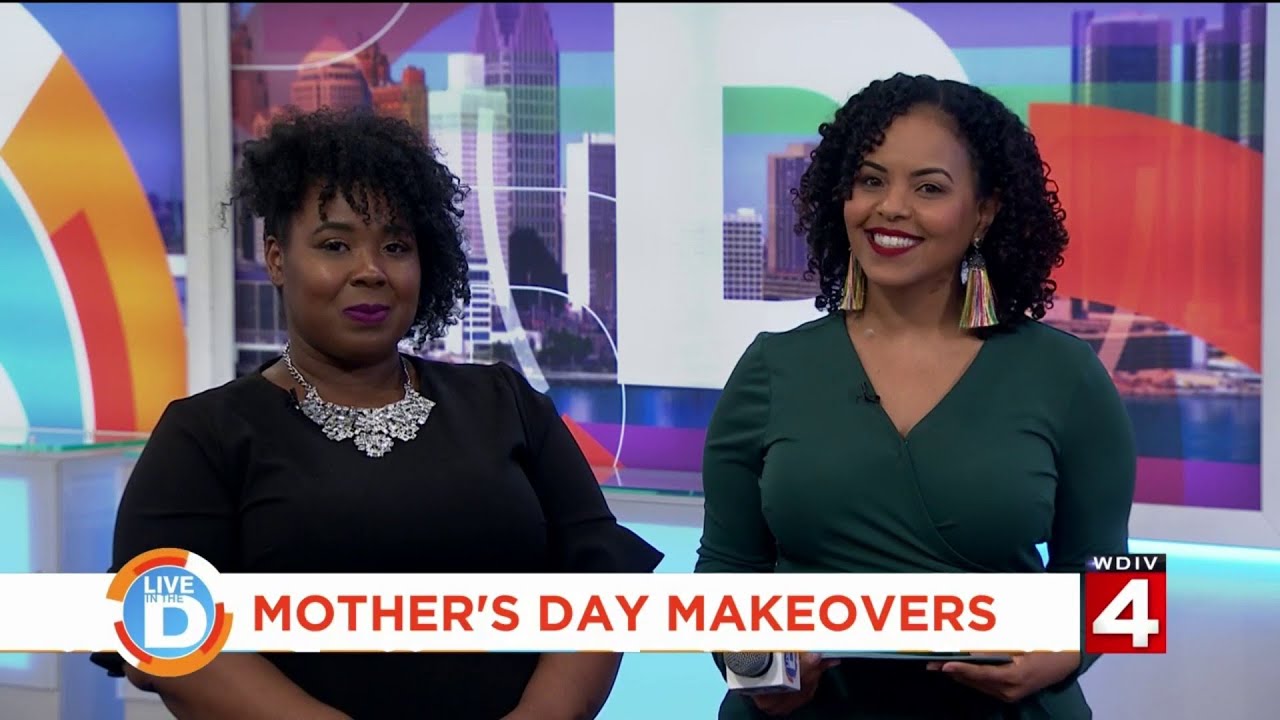 Live in the D: Mother's Day Makeovers - YouTube