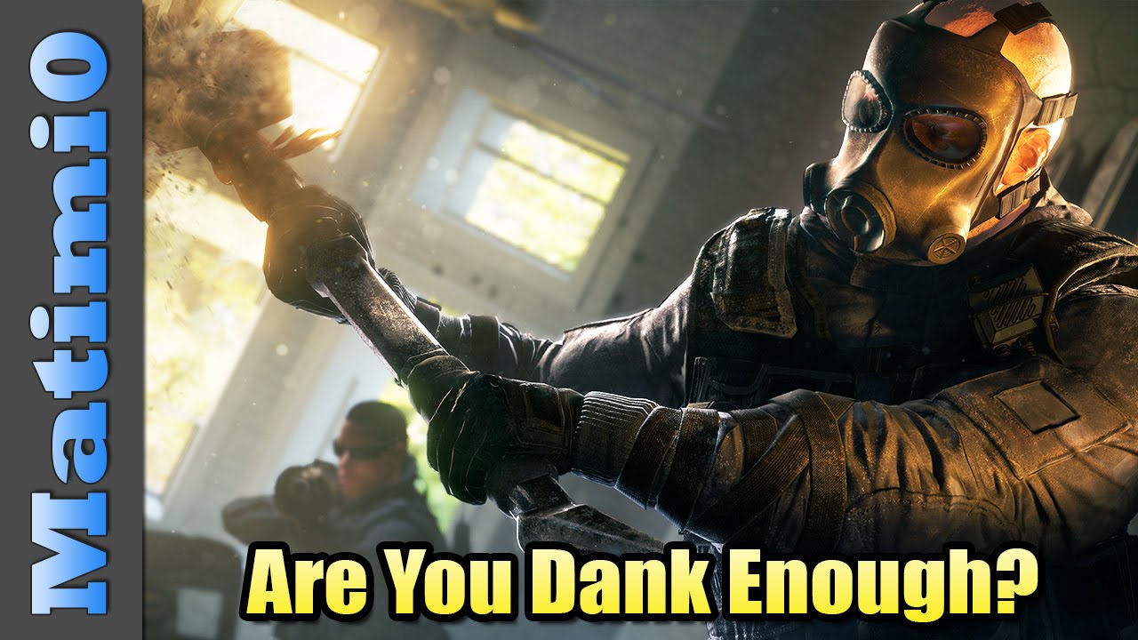 Are You Dank Enough? - Rainbow Six Siege - YouTube