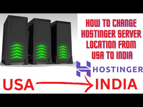 How to Change Hostinger Server Location from Usa to India - YouTube