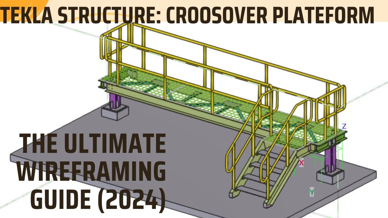 Tekla-Structure Crossover Platform: The Ultimate Wireframing Guide ...