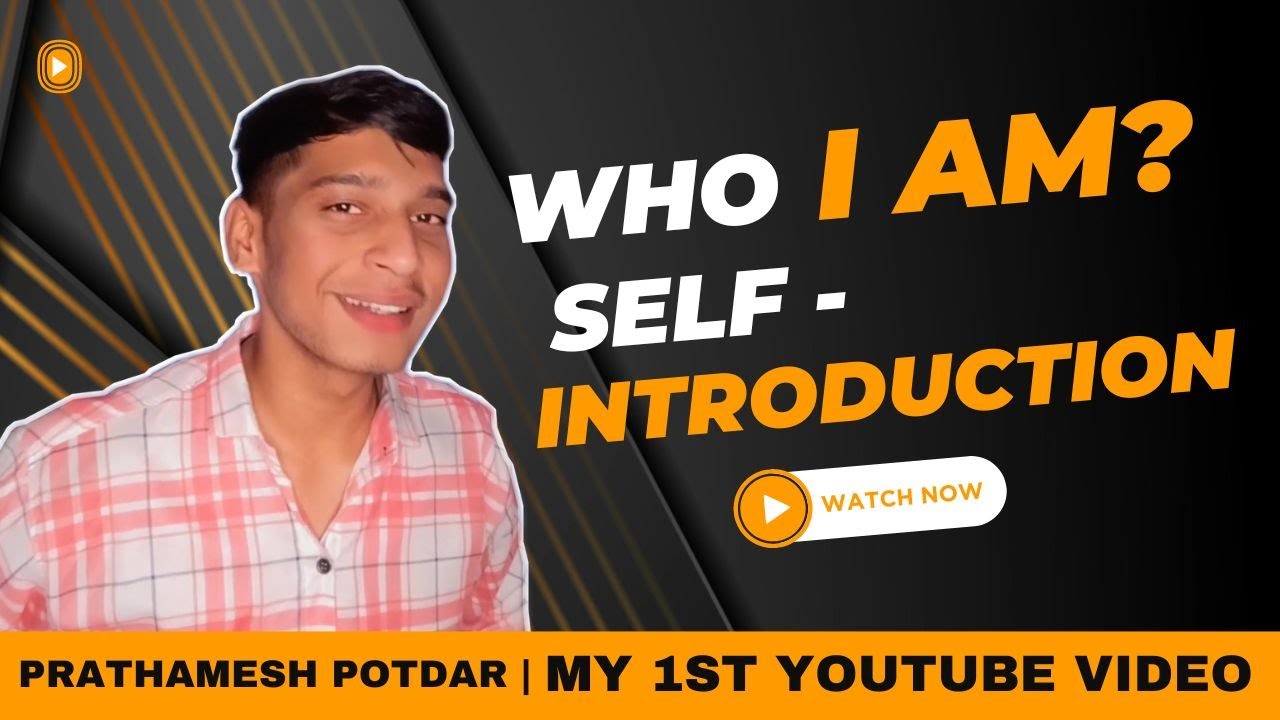 Who Is Prathamesh Potdar | Introducing my YouTube Channel - YouTube