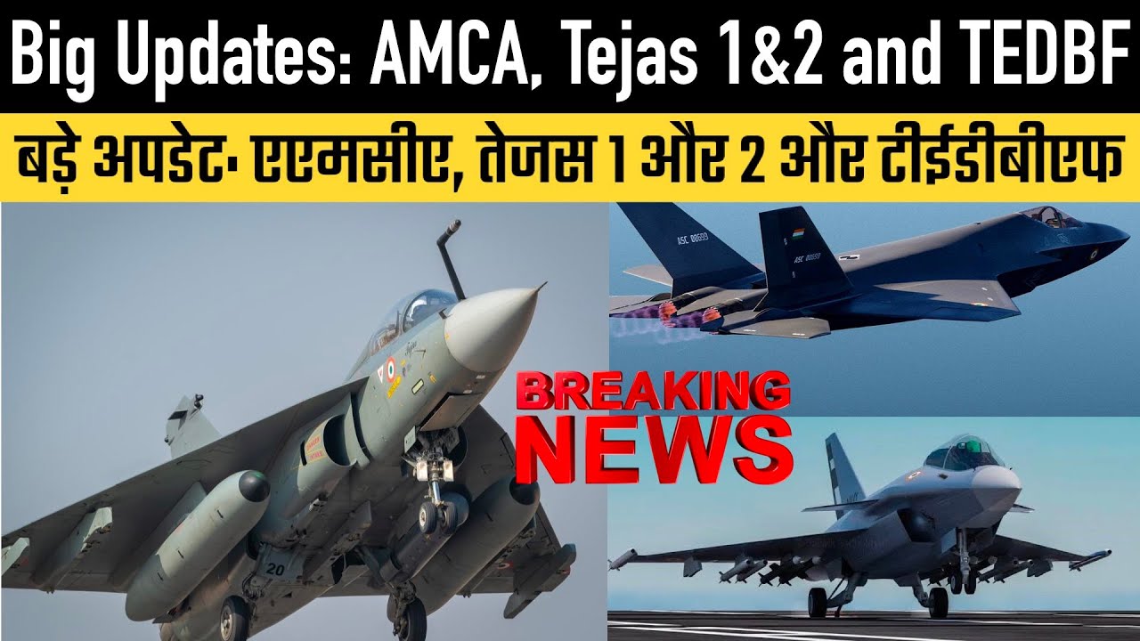 Big Updates on AMCA, Tejas MK1, MK1A, Mk2 and TEDBF - YouTube