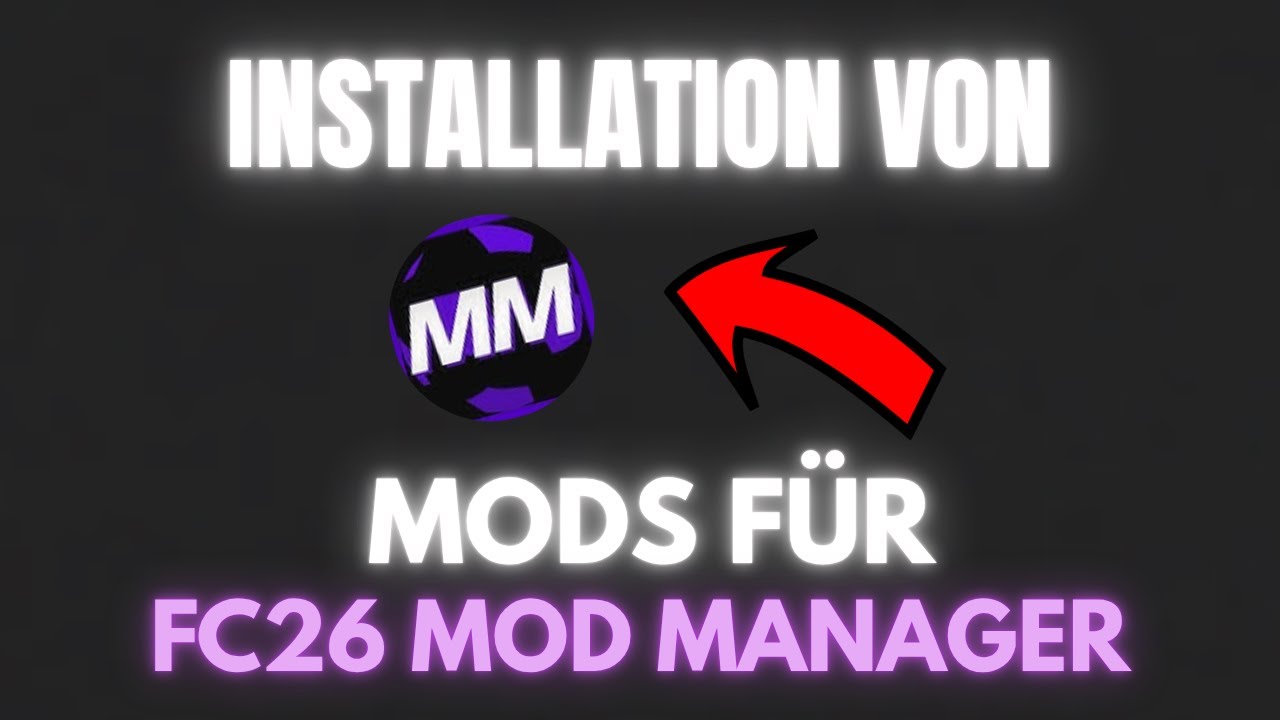 WIE MAN MODS FÜR DEN FC26 MOD MANAGER INSTALLIERT | Tutorial (Deutsch ...