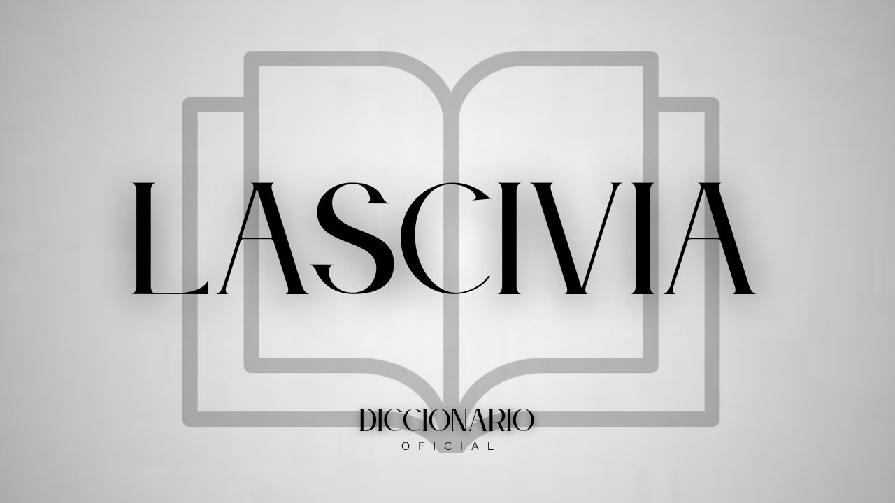 Qué SIGNIFICA la PALABRA LASCIVIA en la BIBLIA l QUÉ es la PALABRA ...