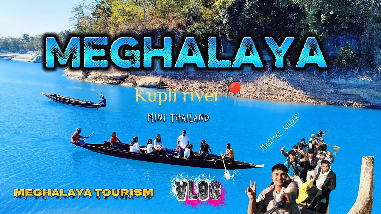 A trip to Kupli//Magical river||most exciting place in meghalaya (VLOG ...