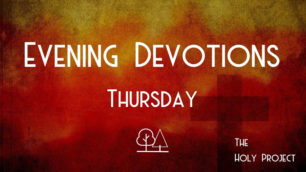 Evening Devotions Thursday - YouTube