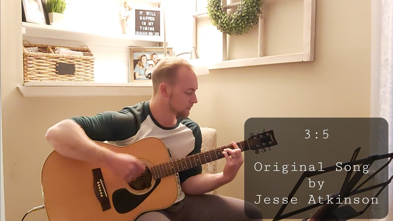 3:5 (Original Song by Jesse Atkinson) - YouTube