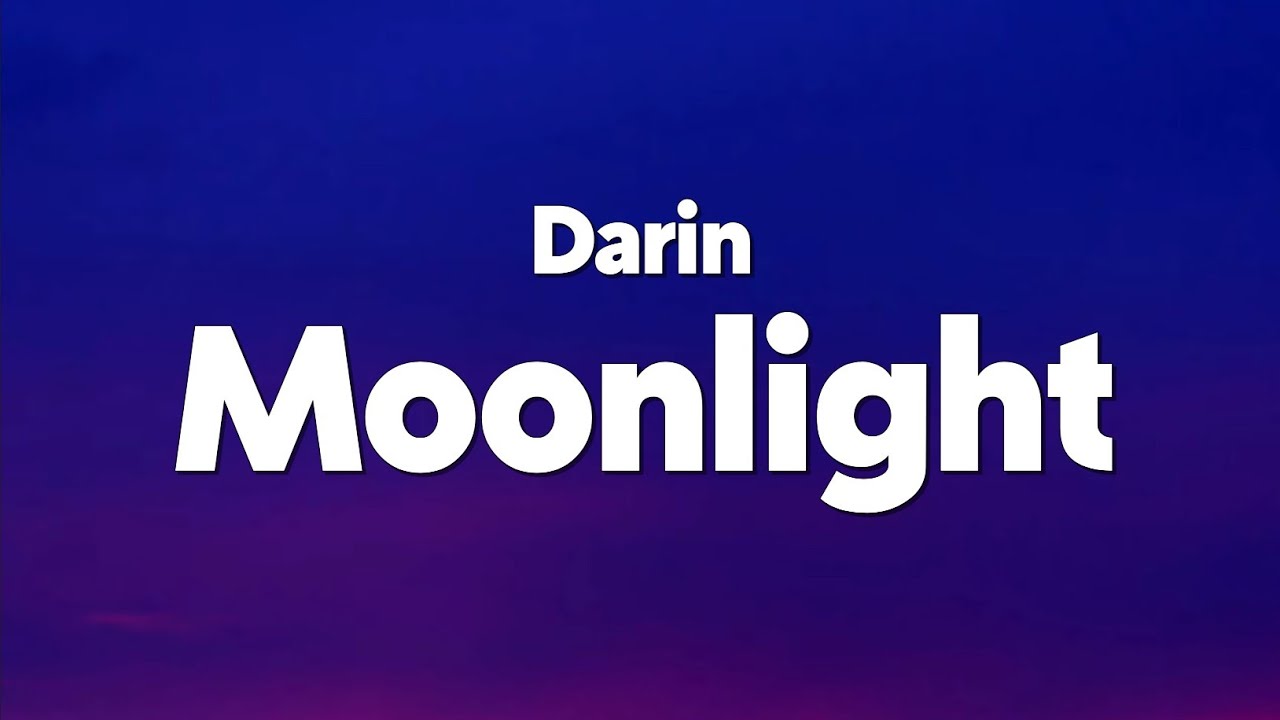 Darin - Moonlight (Lyrics) - YouTube