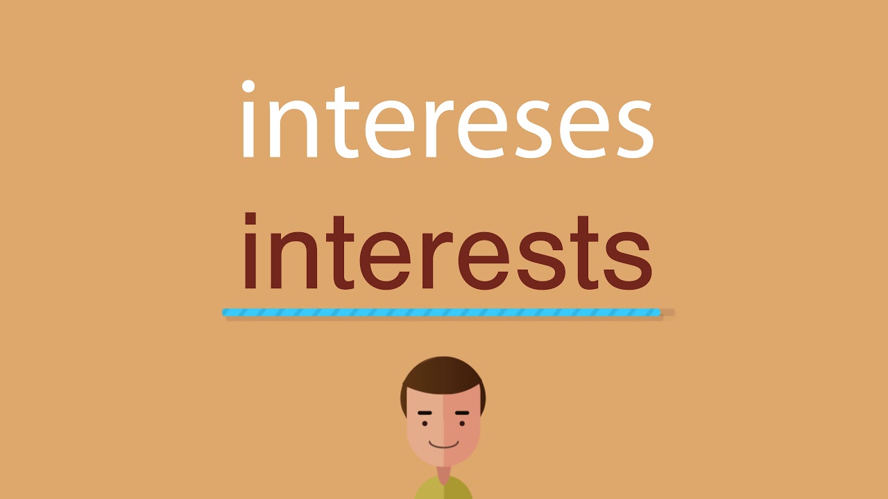 Cómo se dice intereses en inglés - YouTube