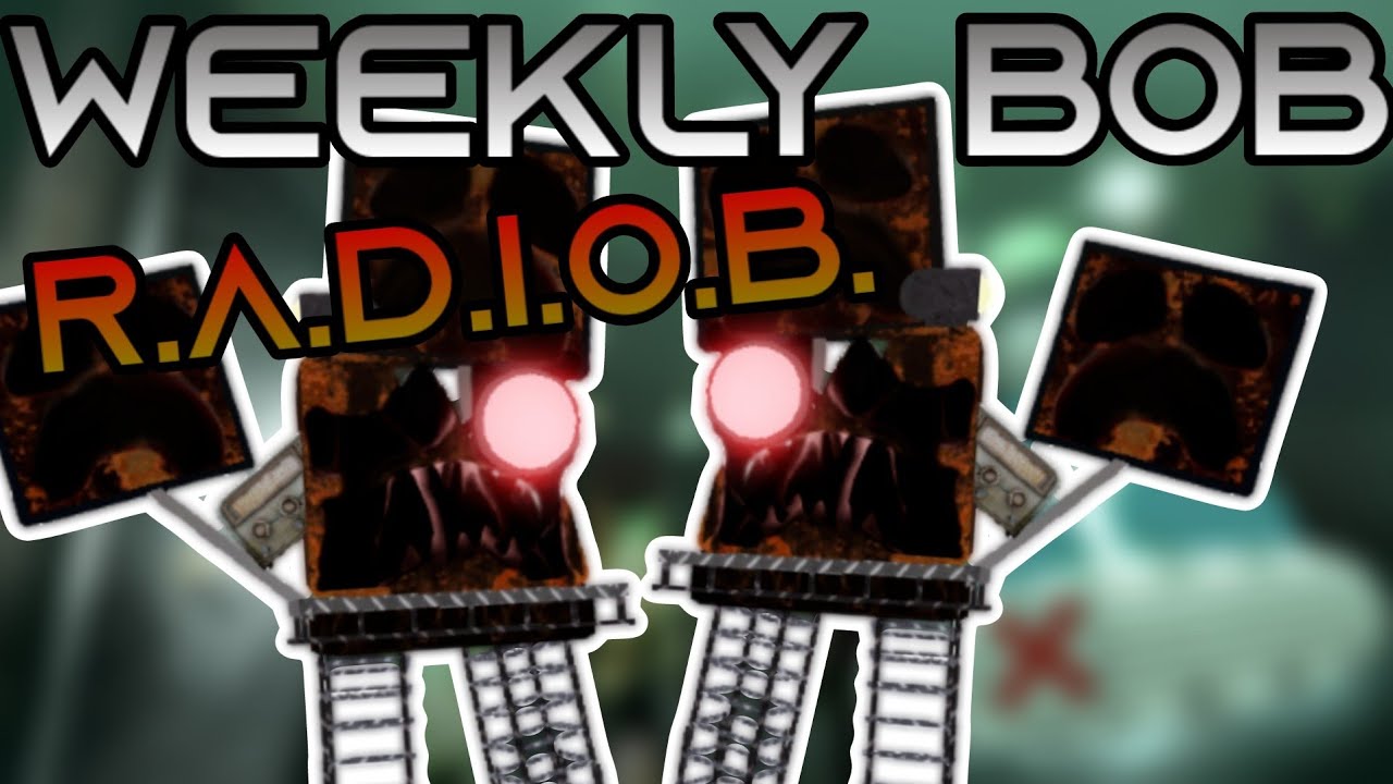 R.A.D.I.O.B. | Weekly B.O.B. | Roblox BEAR* - YouTube
