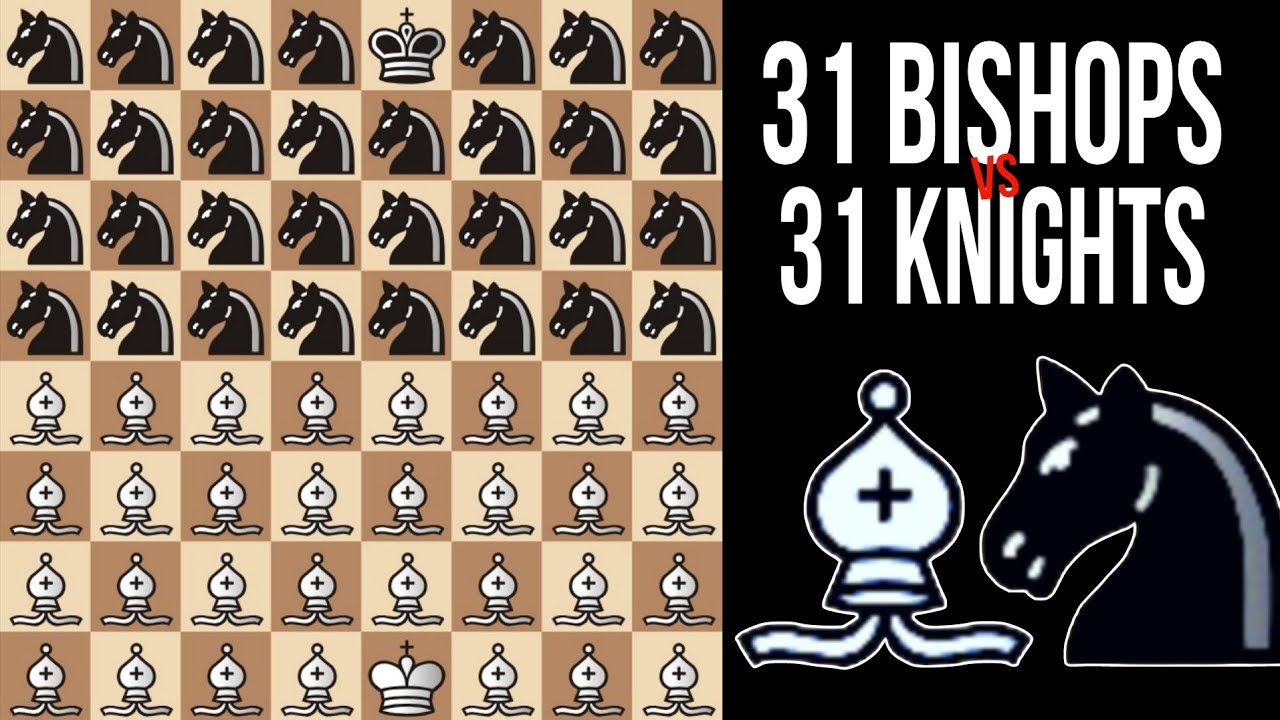 31 BISHOPS vs. 31 KNIGHTS - YouTube