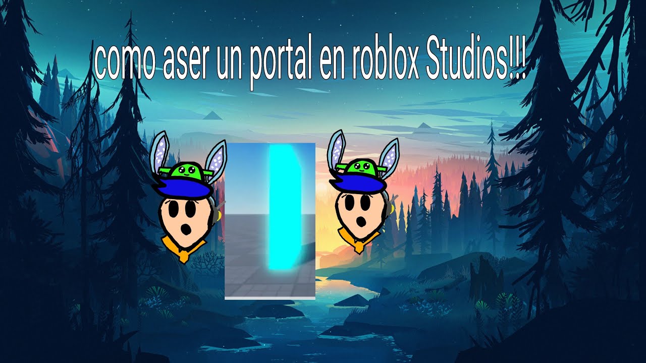 como hacer un portal en roblox studio - YouTube
