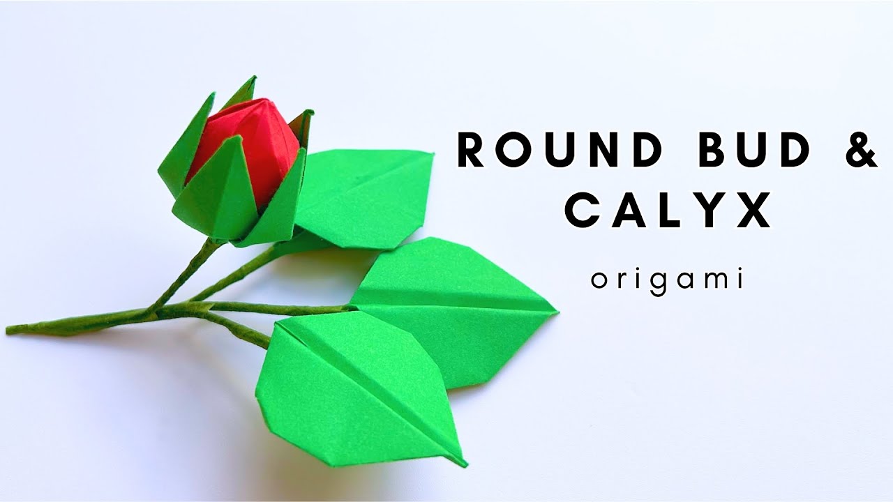 🌸 Origami Flower: ROUND BUD & CALYX | Beautiful Paper Flower Tutorial ...