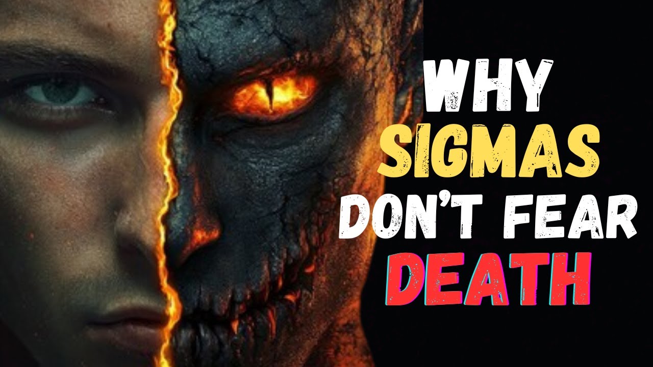 Why Sigma Males Aren't Afraid Of Death - YouTube